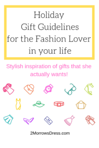Holiday Gift Guidelines for the Fashion Lover in your Life – 2Morrows Dress